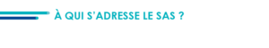 Le SAS c'est quoi ? - SAS Nouvelle-Aquitaine